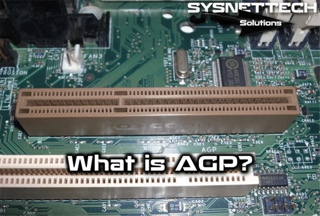 What is AGP, What Does It Do? | Definition & Working Modes!
