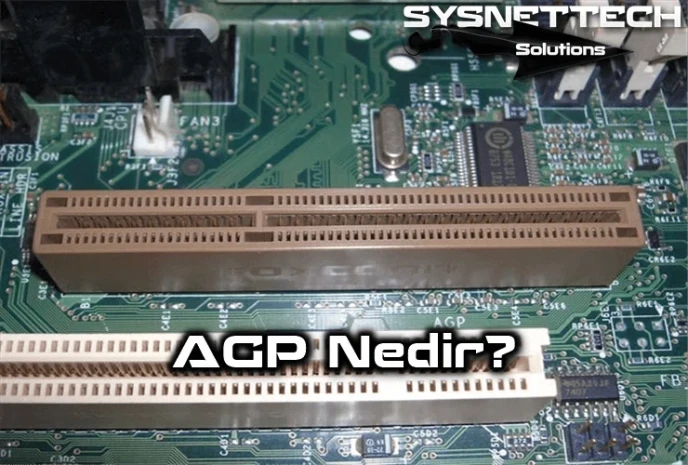 AGP Nedir, Ne İşe Yarar? | Tanımı & Çalışma Modları!