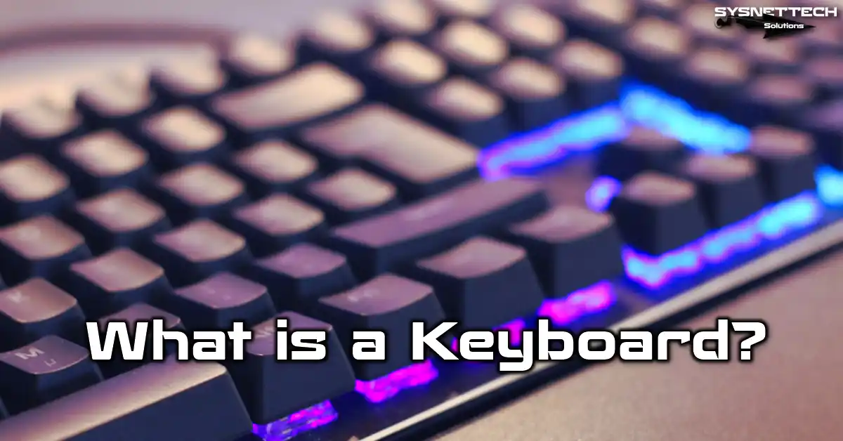 What is a Keyboard? | Definition, History, Parts & Types!